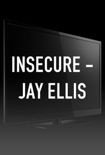 Insecure - Jay Ellis | Rotten Tomatoes