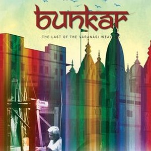 Bunkar: The Last of the Varanasi Weavers - Rotten Tomatoes