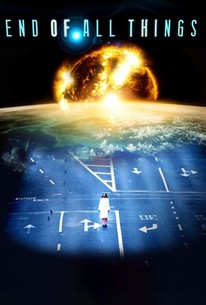 End of All Things | Rotten Tomatoes