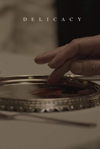 Delicacy (2013) | Rotten Tomatoes