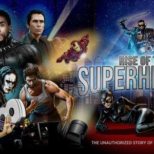 Rise of the Superheroes - Rotten Tomatoes