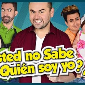 ¿Usted no sabe quien soy yo? 2 - Rotten Tomatoes