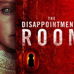 The Disappointments Room - Rotten Tomatoes