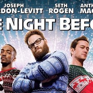 The Night Before - Rotten Tomatoes