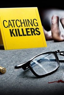 Catching Killers (2013) | Rotten Tomatoes