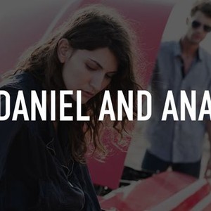 Daniel and Ana - Rotten Tomatoes
