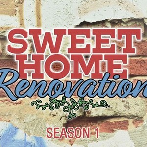 Sweet Home Renovation - Rotten Tomatoes