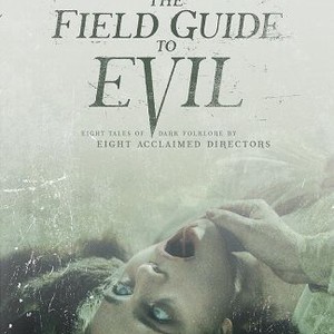 The Field Guide to Evil - Rotten Tomatoes