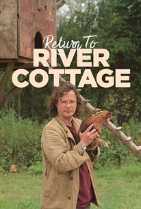 Return to River Cottage | Rotten Tomatoes