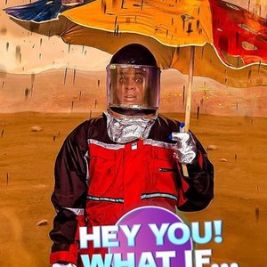 Hey You What If? - Rotten Tomatoes