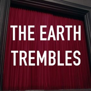 The Earth Trembles - Rotten Tomatoes