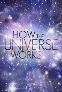 How the Universe Works - Rotten Tomatoes