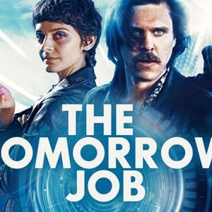 The Tomorrow Job - Rotten Tomatoes