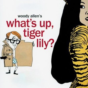 What's Up, Tiger Lily? - Rotten Tomatoes