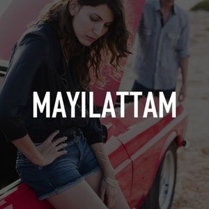 Mayilattam - Rotten Tomatoes