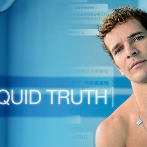 Liquid Truth - Rotten Tomatoes