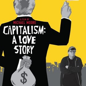 Capitalism: A Love Story - Rotten Tomatoes