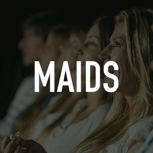 Maids - Rotten Tomatoes