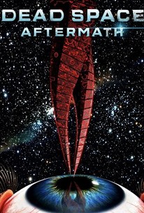 Dead Space: Aftermath | Rotten Tomatoes