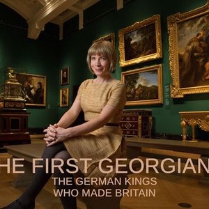 The First Georgians: The German Kings who Made Britain - Rotten Tomatoes