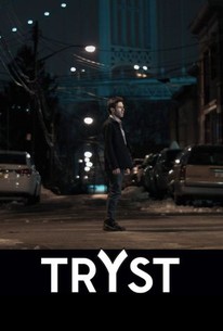 Tryst - Movie Reviews - Rotten Tomatoes