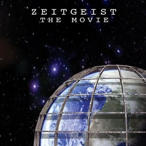 Zeitgeist: Moving Forward - Rotten Tomatoes