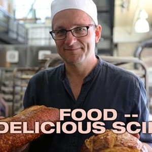 Food -- Delicious Science - Rotten Tomatoes