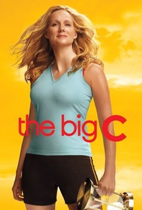 The Big C | Rotten Tomatoes