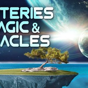 Mysteries, Magic and Miracles - Rotten Tomatoes