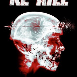 Re-Kill - Rotten Tomatoes