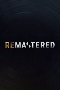 ReMastered: Season 1 | Rotten Tomatoes