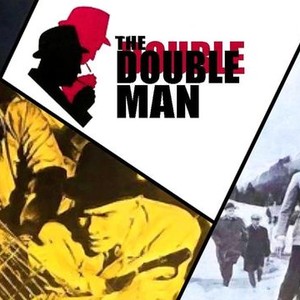 The Double Man - Rotten Tomatoes