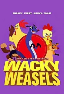 Wacky Weasels | Rotten Tomatoes