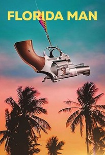 Florida Man: Limited Series, Episode 1 | Rotten Tomatoes