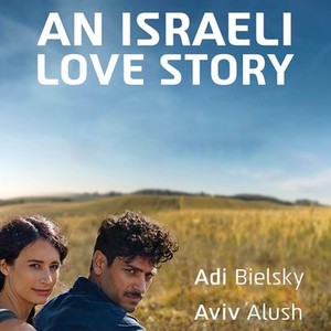 An Israeli Love Story - Rotten Tomatoes