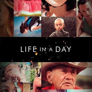 Life in a Day - Rotten Tomatoes