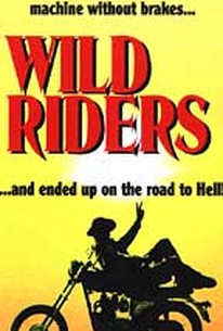 Wild Riders (1971) - Rotten Tomatoes