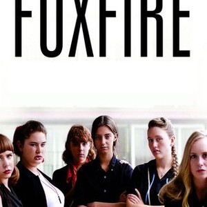 Foxfire - Rotten Tomatoes