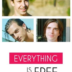 Everything Is Free - Rotten Tomatoes