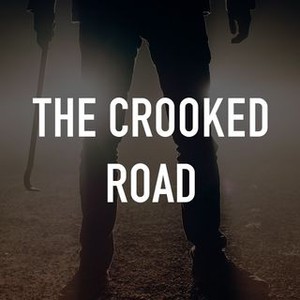 The Crooked Road - Rotten Tomatoes