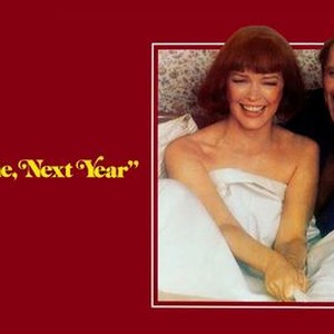 Same Time, Next Year - Rotten Tomatoes