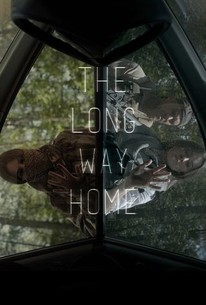 The Long Way Home | Audience Reviews | Rotten Tomatoes