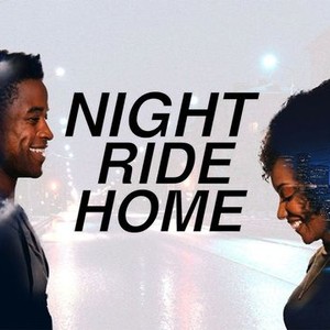 Night Ride Home - Rotten Tomatoes