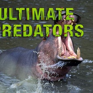 Ultimate Predators - Rotten Tomatoes