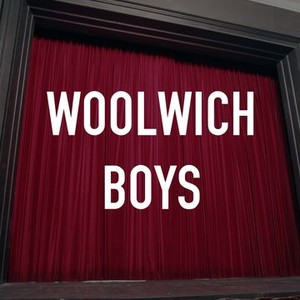 Woolwich Boys - Rotten Tomatoes