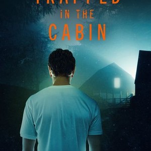 Trapped in the Cabin - Rotten Tomatoes