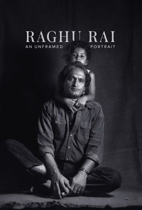 Raghu Rai: An Unframed Portrait | Rotten Tomatoes