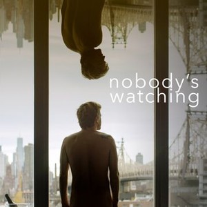 Nobody's Watching - Rotten Tomatoes
