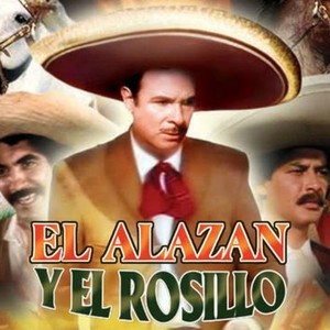 El alazán y el rosillo - Rotten Tomatoes