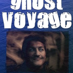 Ghost Voyage - Rotten Tomatoes